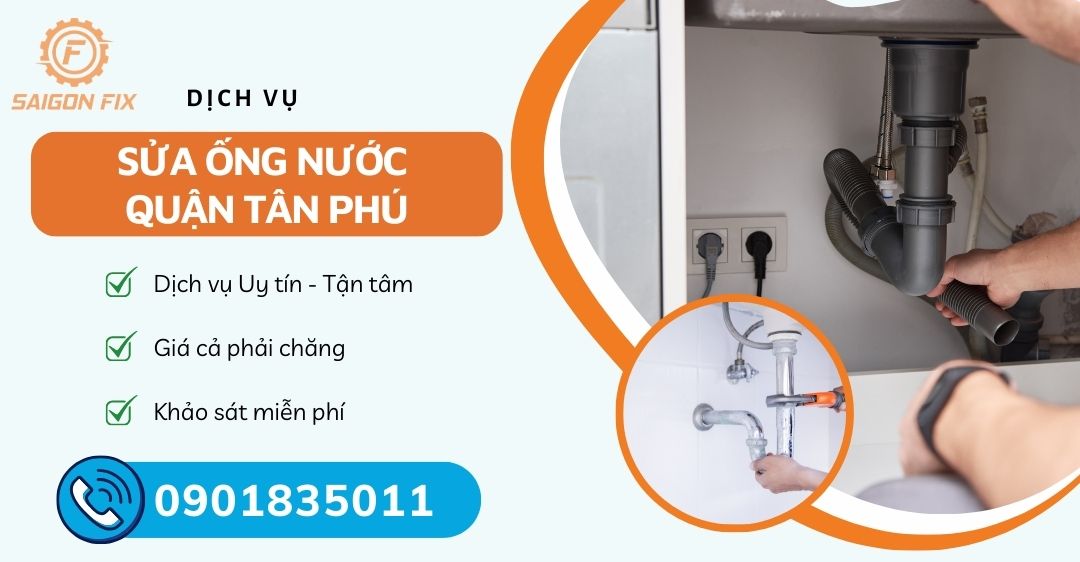 Sửa ống nước quận Tân Phú - Bảng giá sửa ống nước chi tiết